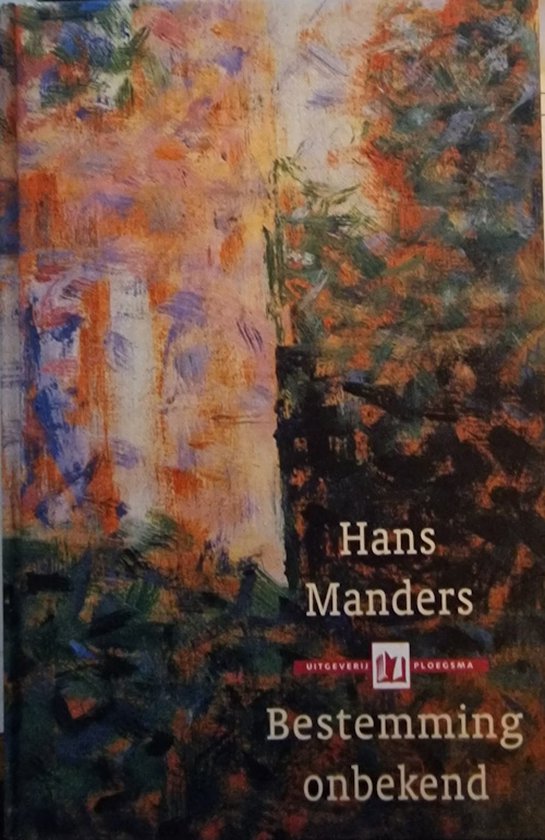 Bestemming onbekend, Hans Manders | 9789021615714 | Boeken | bol