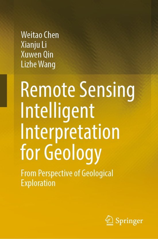 Remote Sensing Intelligent Interpretation for Geology (ebook), Weitao Chen |... | bol