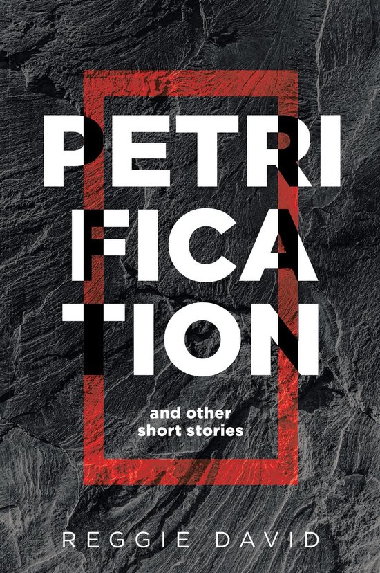 Petrification and Other Short Stories (ebook), Reggie David ...