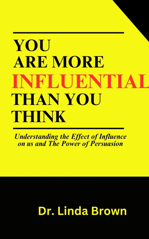 YOU ARE MORE INFLUENTIAL THAN YOU THINK (ebook), Dr. Linda Brown | 1230007477461 | Boeken | bol