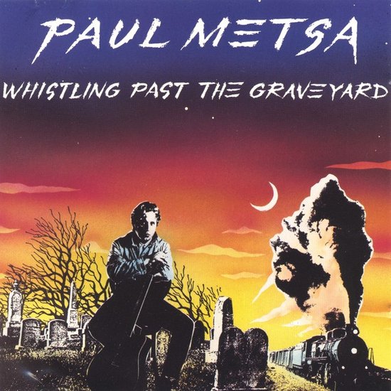 Paul Metsa - Whistling Past The Graveyard (CD), Paul Metsa | Muziek | bol