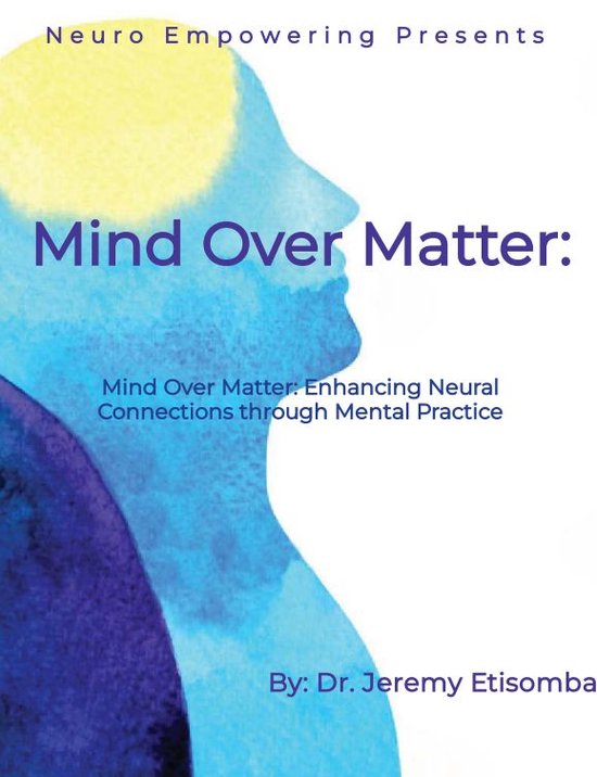 Mind Over Matter (ebook), Dr. Jeremy Etisomba | 1230007417030 | Boeken ...