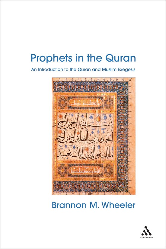 Prophets In The Quran | 9780826449566 | Brannon Wheeler | Boeken | bol