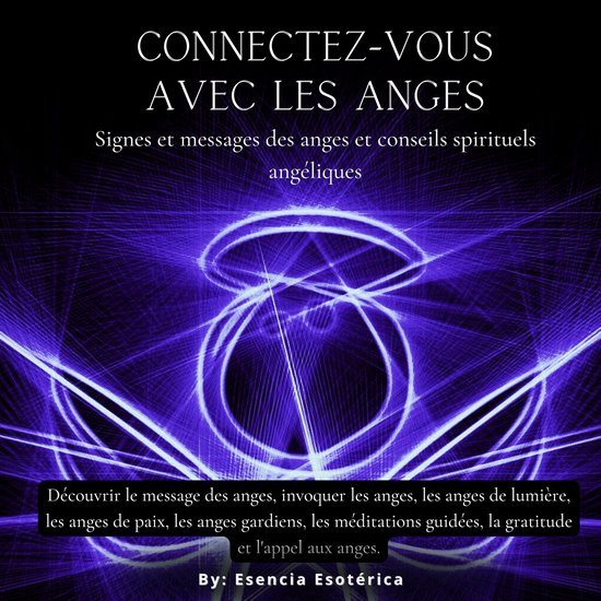 Connectez-vous avec les anges, Esencia Esotérica | 9798868704956 | Boeken | bol
