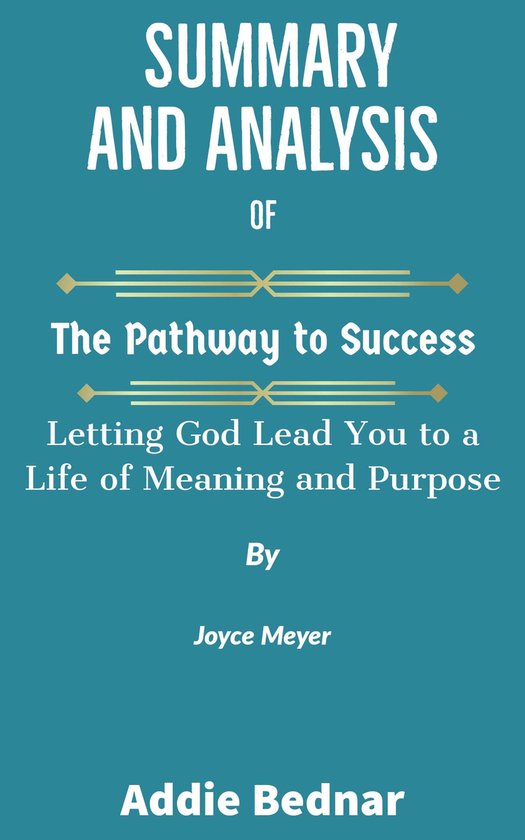 Summary and Analysis of The Pathway to Success: Letting God Lead You to ...