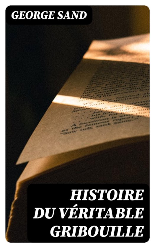 Histoire du véritable Gribouille (ebook), George Sand | 8596547439257 ...