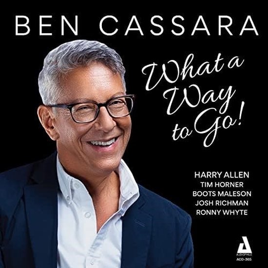Ben Cassara - What A Way To Go! (CD), Ben Cassara | Muziek | bol