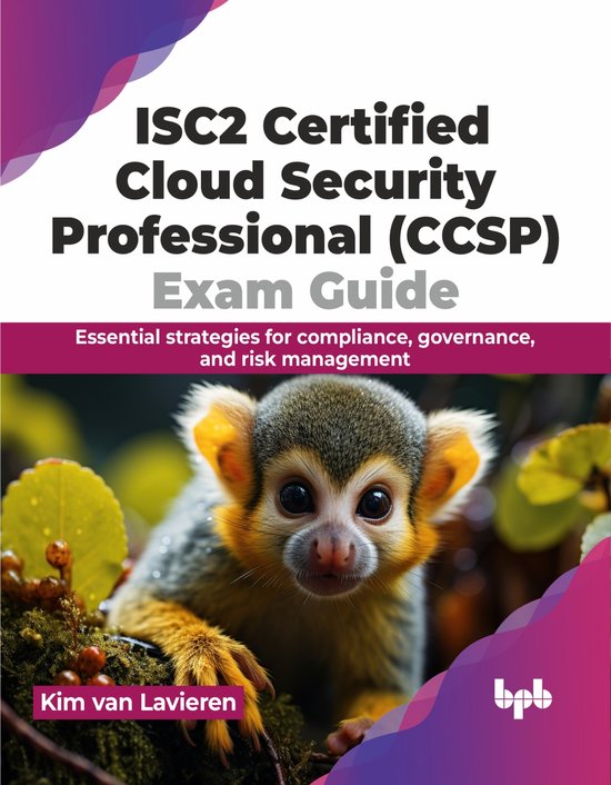 ISC2 Certified Cloud Security Professional (CCSP) Exam Guide | 9789355517654 | Kim van... | bol