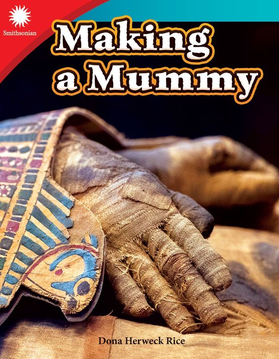 Making a Mummy (ebook), Dona Herweck Rice | 9780743920834 | Boeken | bol