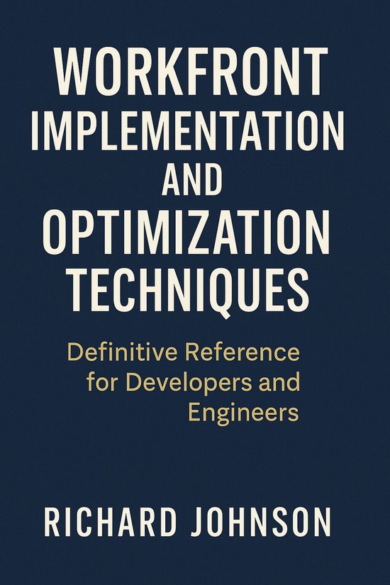Workfront Implementation and Optimization Techniques (ebook), Richard ...