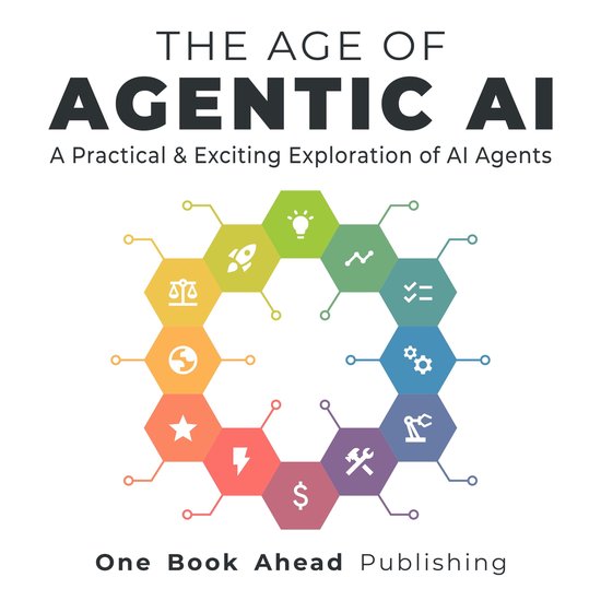 Age of Agentic AI, The, One Book Ahead Publishing | 9798318163654 | Boeken | bol