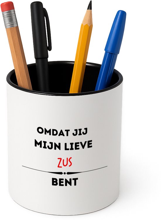 Hacebo® - omdat jij mijn lieve zus bent Pennenbakje - Zus - de liefste ...