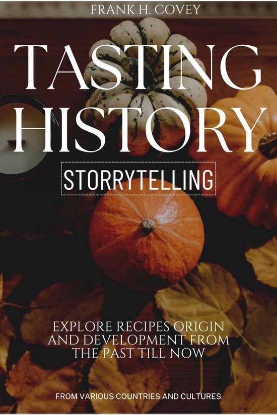 Tasting History Storytelling::: (ebook), Frank H. Covey | 9783819748608 ...