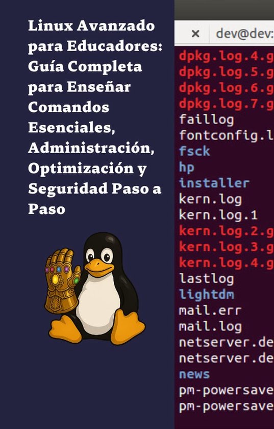 Linux Avanzado para Educadores: Guía Completa para Enseñar Comandos Esenciales,... | bol