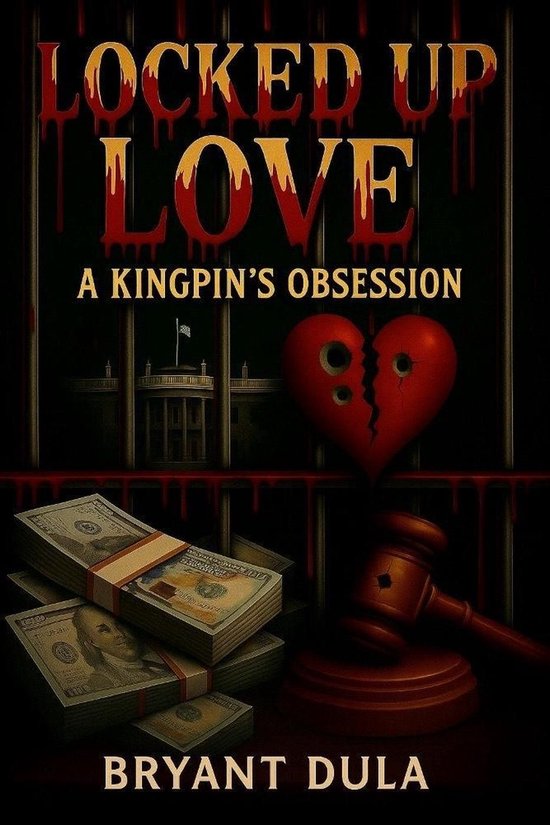 Locked Up Love: A Kingpin’s Obsession (ebook), Bryant Dula | 9798231662586 | Boeken | bol