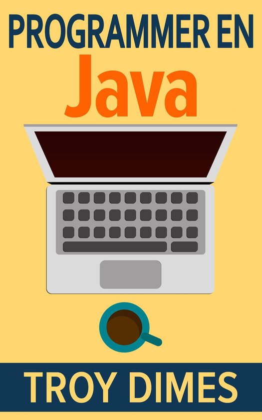 Programmer en Java (ebook), Troy Dimes | 9781507114841 | Boeken | bol