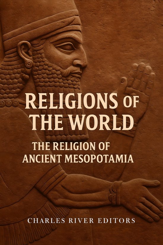 Religions of the World 3 - The Religion of Ancient Mesopotamia (ebook ...