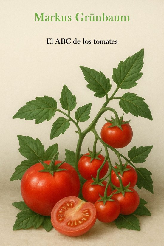 El ABC de los tomates (ebook), Markus Wolf | 9783819417160 | Boeken | bol