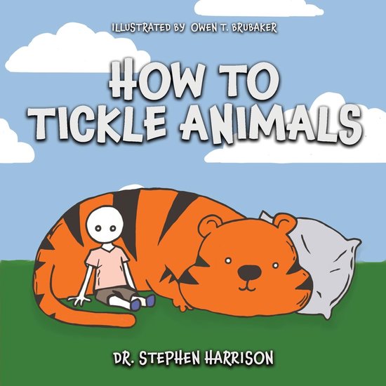 How to Tickle Animals (ebook), Dr. Stephen D. Harrison | 9781958179888 ...