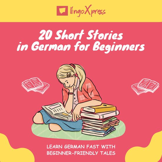 20 Short Stories in German for Beginners, Lingoxpress | 9798882269561 ...