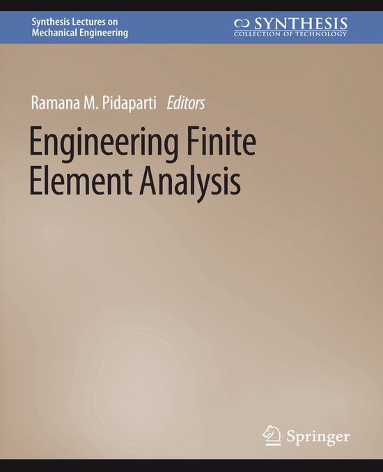 Synthesis Lectures on Mechanical Engineering- Engineering Finite Element Analysis,... | bol