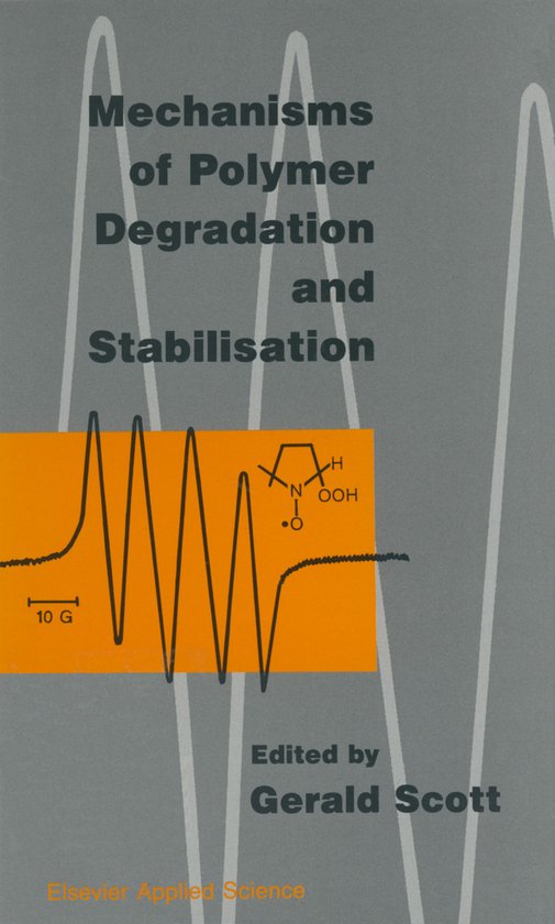 Mechanisms of Polymer Degradation and Stabilization | 9781851665051 | G ...