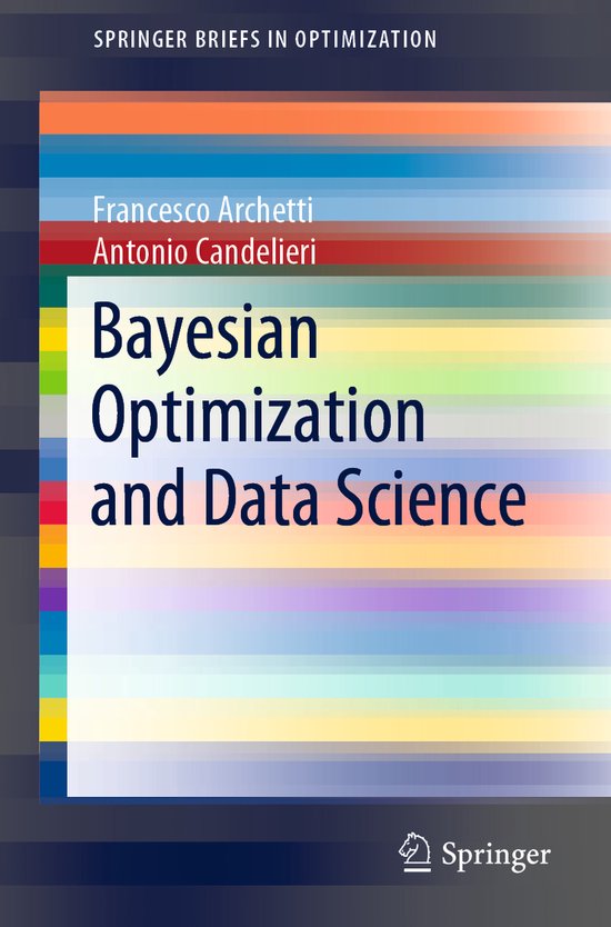 SpringerBriefs in Optimization- Bayesian Optimization and Data Science, Antonio... | bol