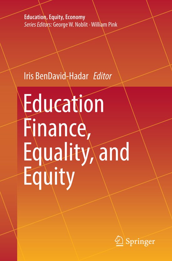 Education, Equity, Economy- Education Finance, Equality, and Equity | 9783030080044 |... | bol
