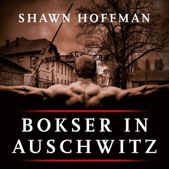 Bokser in Auschwitz, Shawn Hoffman | 9789043539227 | Boeken | bol