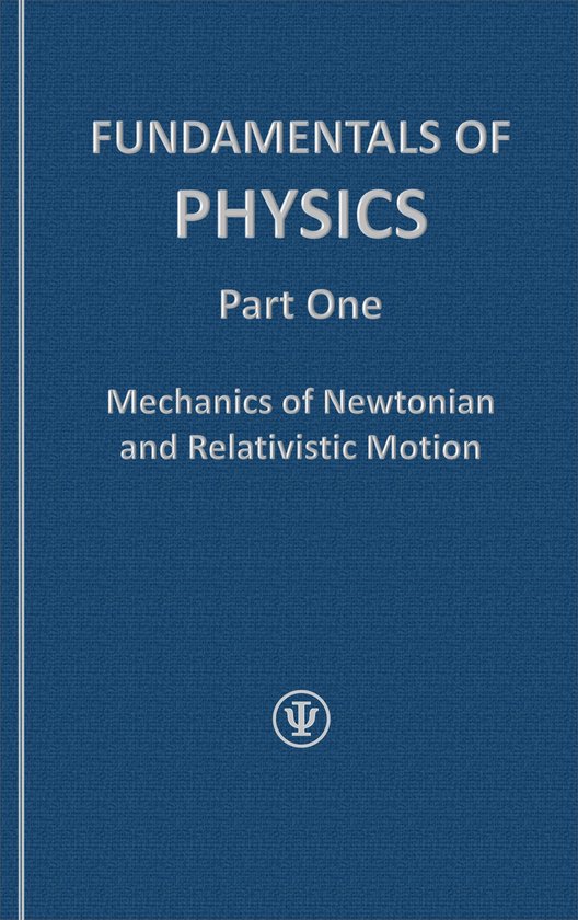 FUNDAMENTALS OF PHYSICS, Part One (ebook), Stefan Wurm | 9781951894214 | Boeken | bol