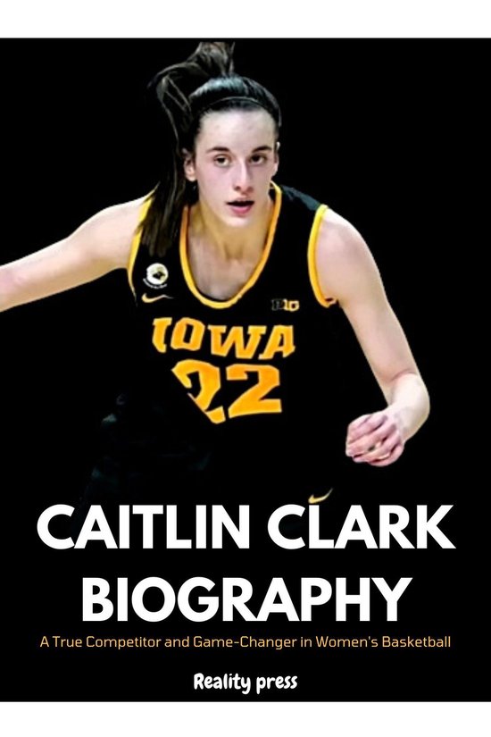 Caitlin Clark Biography (ebook), Reality Press | 1230007647871 | Boeken ...