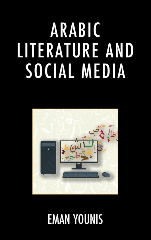 Arabic Literature and Social Media | 9781666951806 | Eman Younis ...