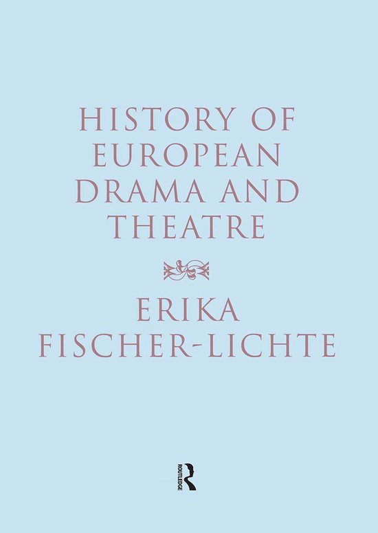 History Of European Drama And Theatre | 9780415180603 | Erika Fischer ...
