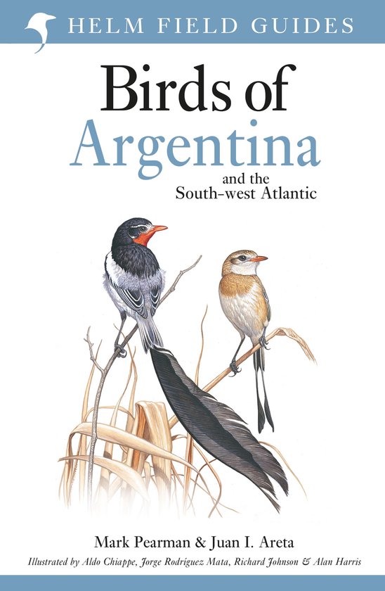 Field Guide to the Birds of Argentina and the Southwest Atlantic Helm ...
