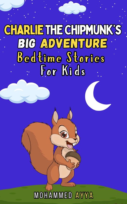 Charlie the Chipmunk's Big Adventures (ebook), Mohammed Ayya ...