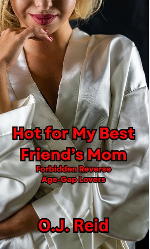 Hot for My Best Friend's Mom (ebook), O.J. Reid | 9798224652679 | Boeken | bol