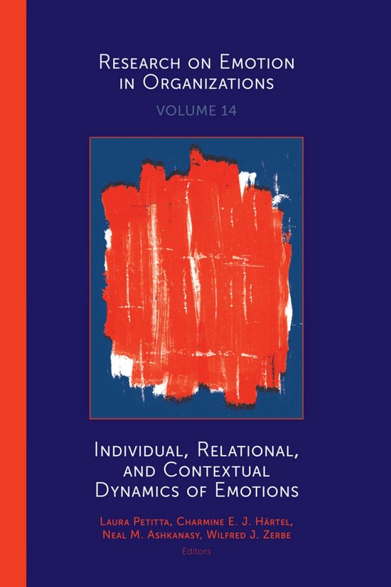 Research on Emotion in Organizations- Individual, Relational, and Contextual Dynamics... | bol
