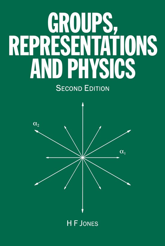 Groups Representations & Physics, H. F. Jones | 9780750305044 | Boeken ...