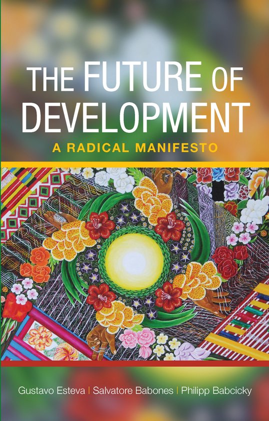 Future Of Development | 9781447301097 | Gustavo Esteva | Boeken | bol