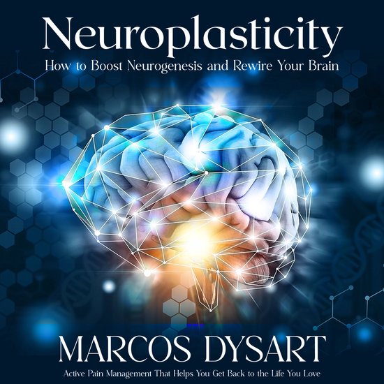 Neuroplasticity: How to Boost Neurogenesis and Rewire Your Brain ...