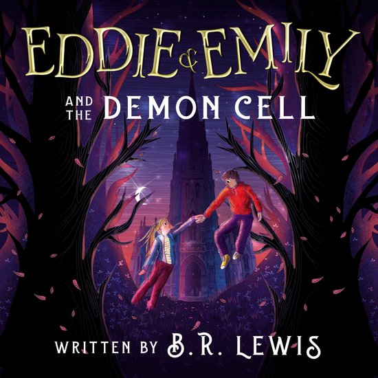 Eddie & Emily And The Demon Cell, B R Lewis | 9780473711887 | Boeken | bol