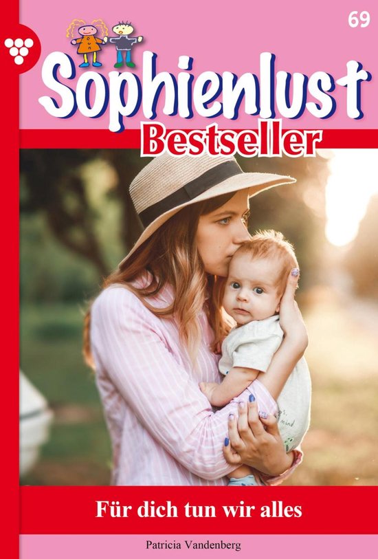 Sophienlust Bestseller 69 - Für dich tun wir alles (ebook), Patricia ...