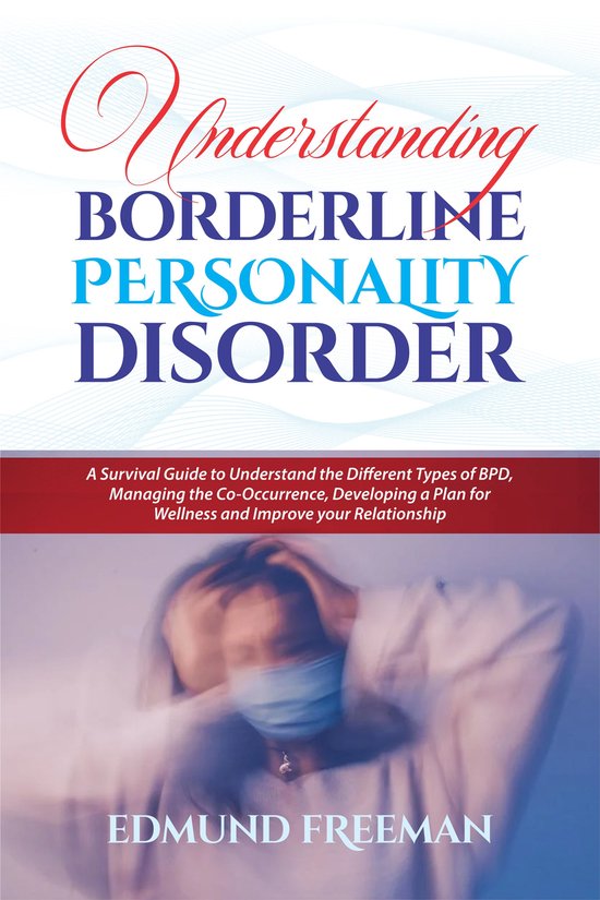 UNDERSTANDING BORDERLINE PERSONALITY DISORDER (ebook), Edmund Freeman ...