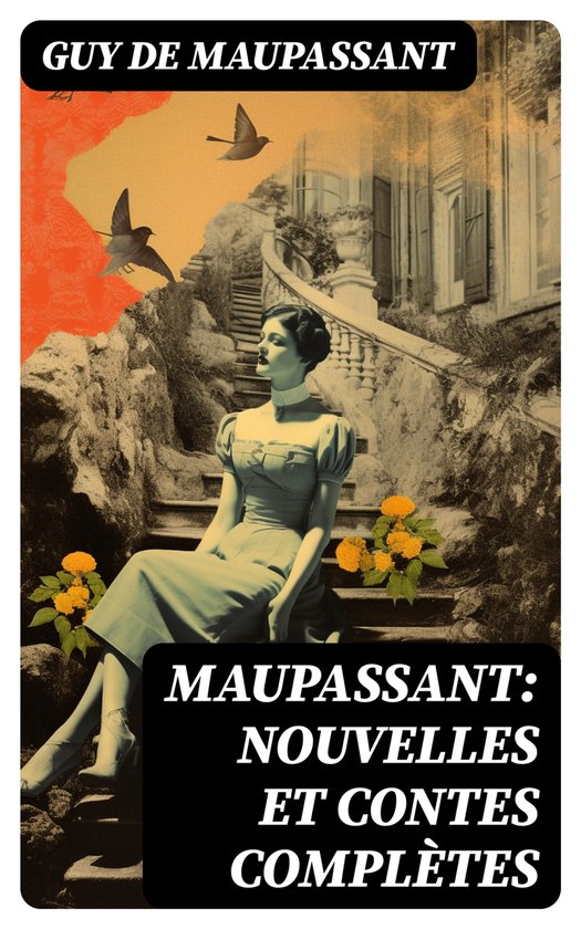 Maupassant: Nouvelles et contes complètes (ebook), Guy de Maupassant ...