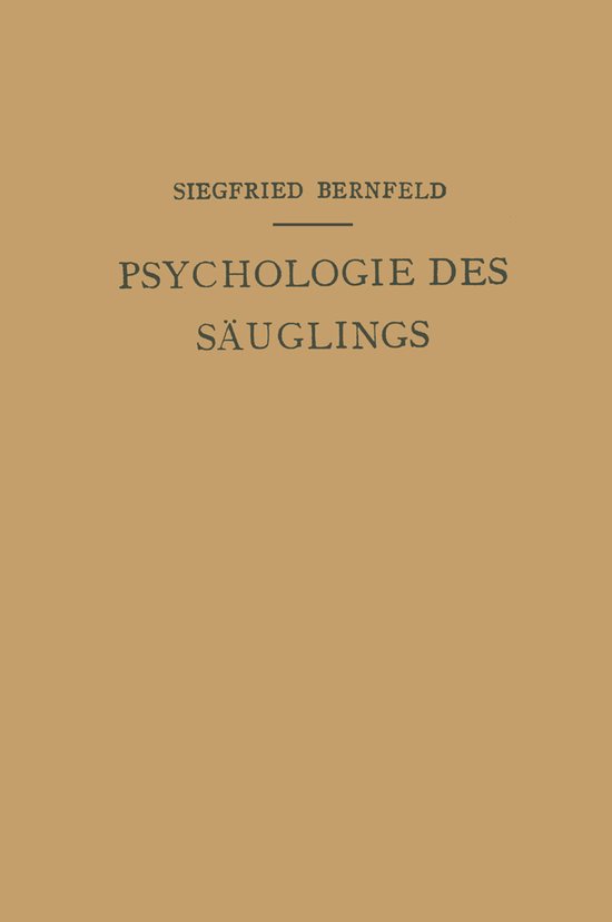 Psychologie Des Säuglings | 9783709158012 | Siegfried Bernfeld | Boeken ...