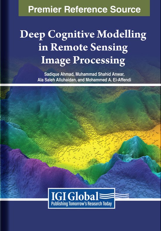 Deep Cognitive Modelling in Remote Sensing Image Processing | 9798369349151 | Boeken | bol
