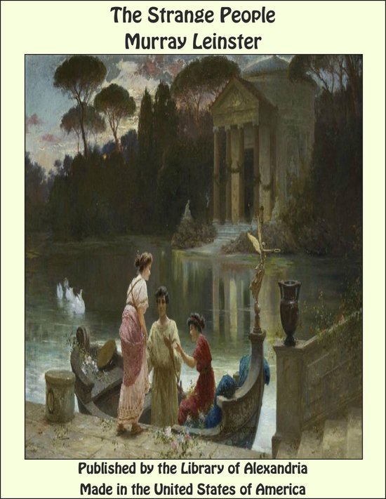 The Strange People (ebook), Murray Leinster | 9781465680723 | Boeken | bol