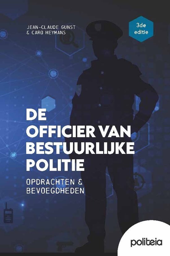 De officier van bestuurlijke politie 3de editie | 9782509044235 | Jean-Claude Gunst |... | bol