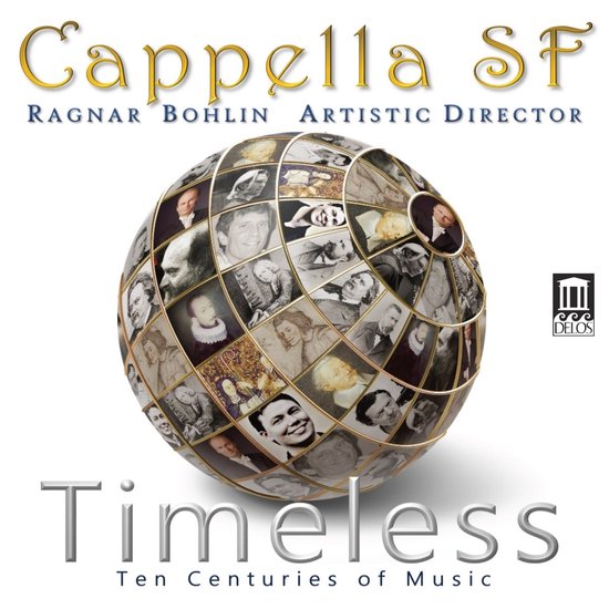 Cappella SF, Ragnar Bohlin - Timeless: Ten Centuries of Music (CD ...
