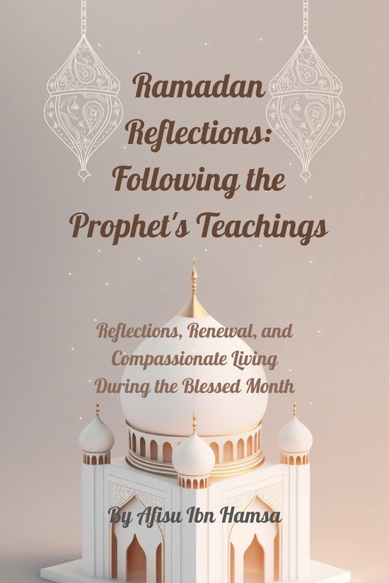 Ramadan Reflections: Following the Prophet's Teachings (ebook), Afisu ...